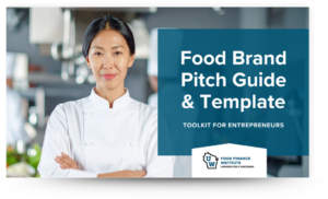Food Brand Pitch Guide and Template - Food Finance Institute